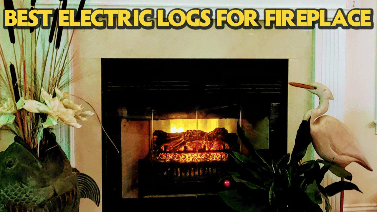 Best Electric Logs for Fireplace - Best Gaming All