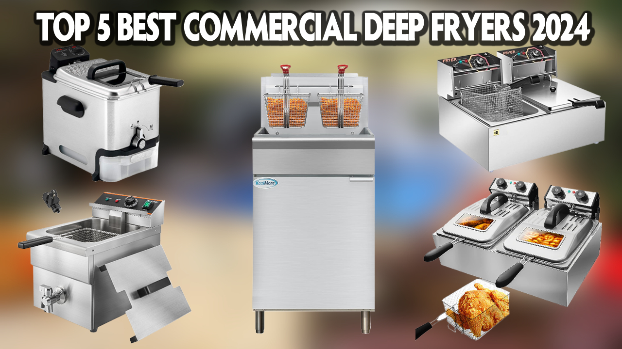 Top 5 Best Commercial Deep Fryers 2024 - Best Gaming All