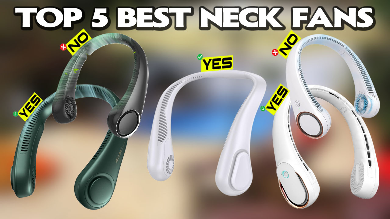 Top 5 Best Neck Fans - Best Gaming All
