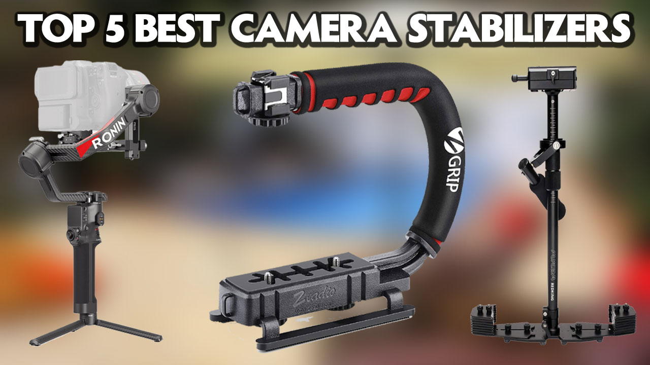 Top 5 Best Camera Stabilizers - Best Gaming All