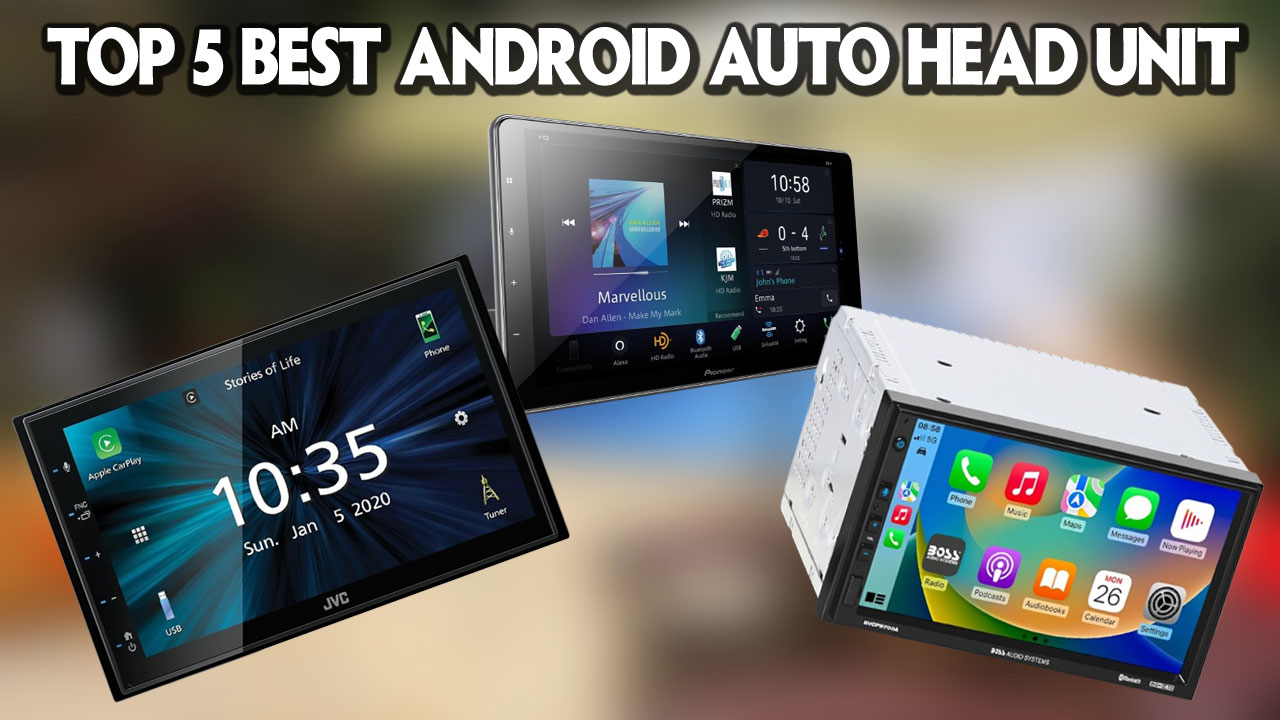 Top 5 Best Android Auto Head Unit - Best Gaming All
