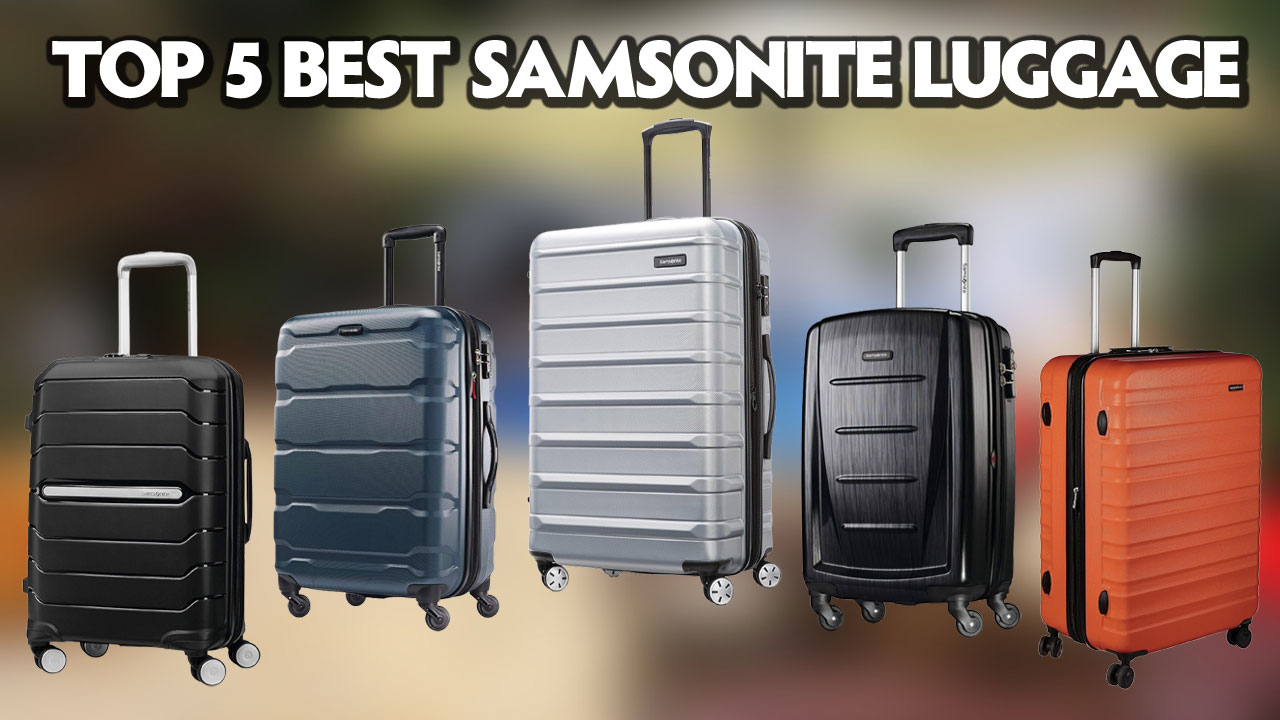 Top 5 Best Samsonite Luggage - Best Gaming All