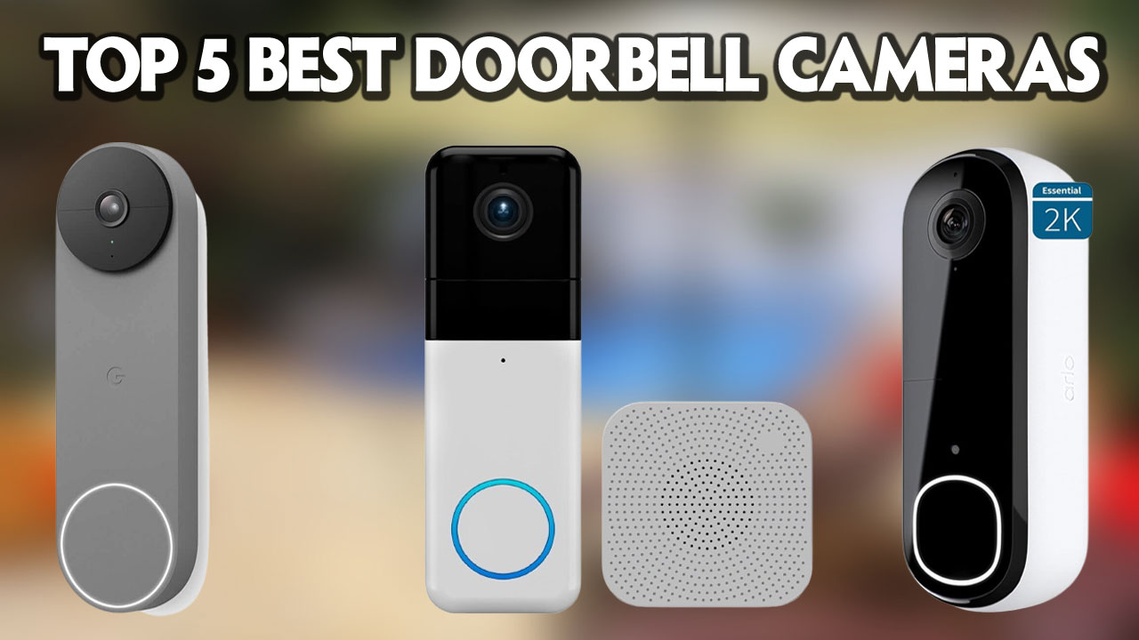 Top 5 Best Doorbell Cameras - Best Gaming All