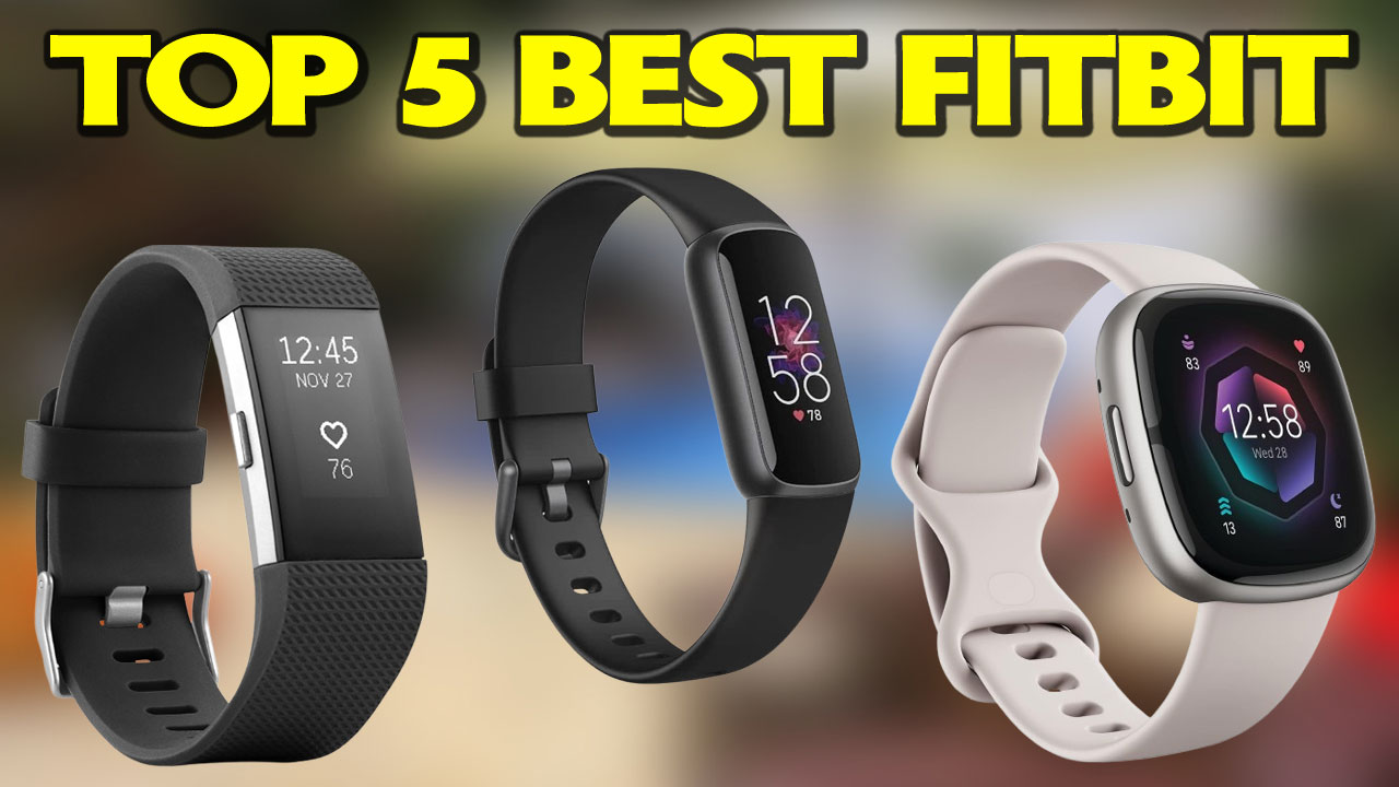 Top 5 Best Fitbits - Best Gaming All