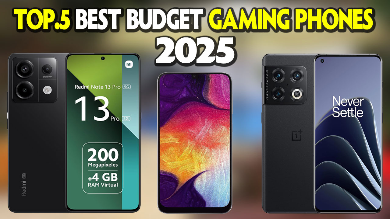 Top 5 Best Budget Gaming Phones 2025 - Best Gaming All