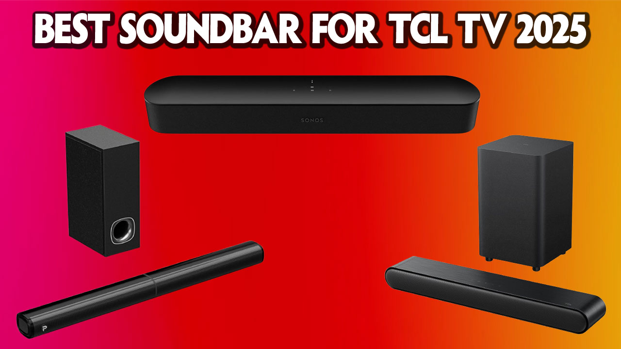 Top 5 Best Soundbar for TCL TV 2025 - Best Gaming All