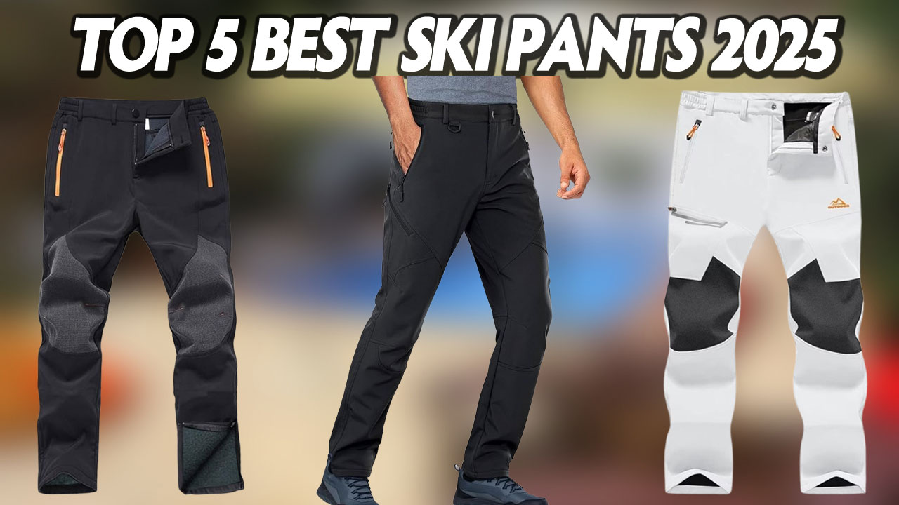 Top 5 Best Ski Pants 2025 - Best Gaming All