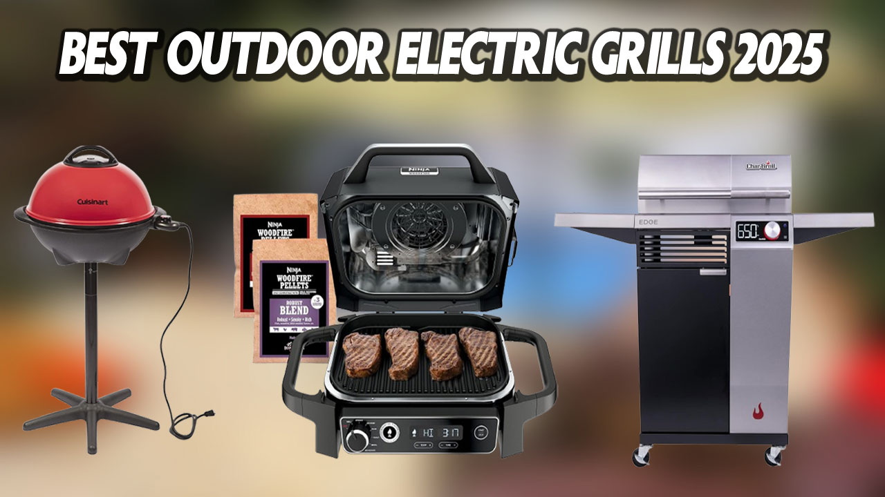 Best Outdoor Electric Grills 2025 - Best Gaming All