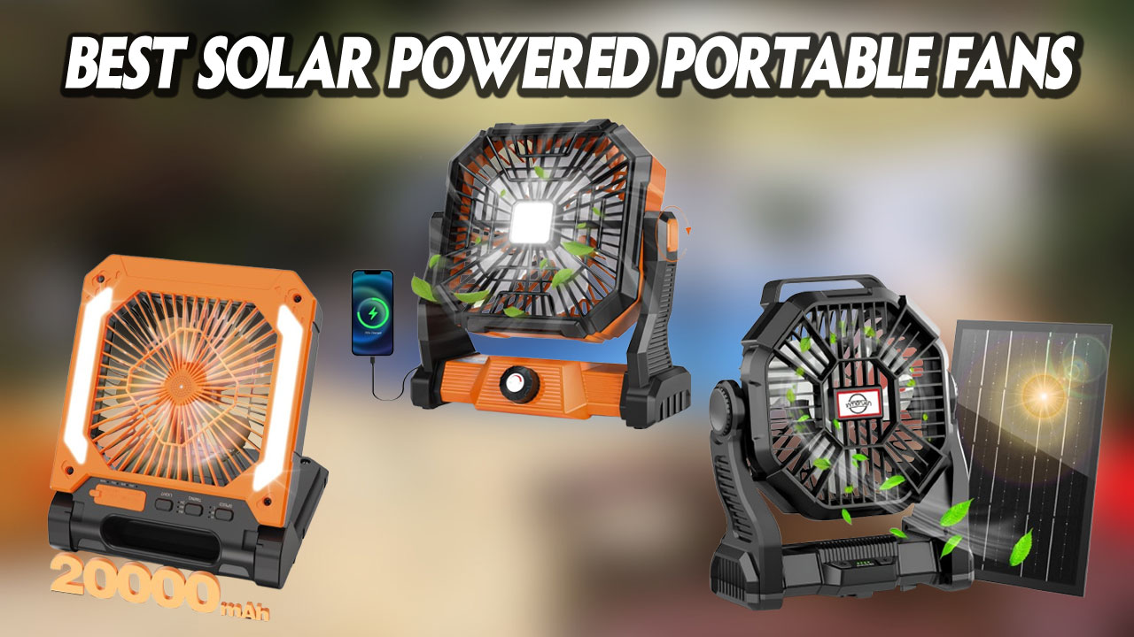 Best Solar Powered Portable Fans - Best Gaming All