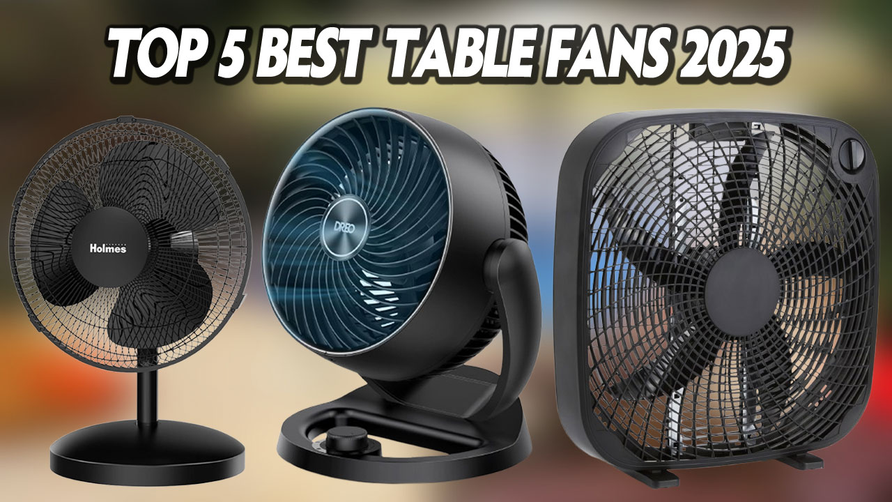 Best Table Fans 2025 - Best Gaming All