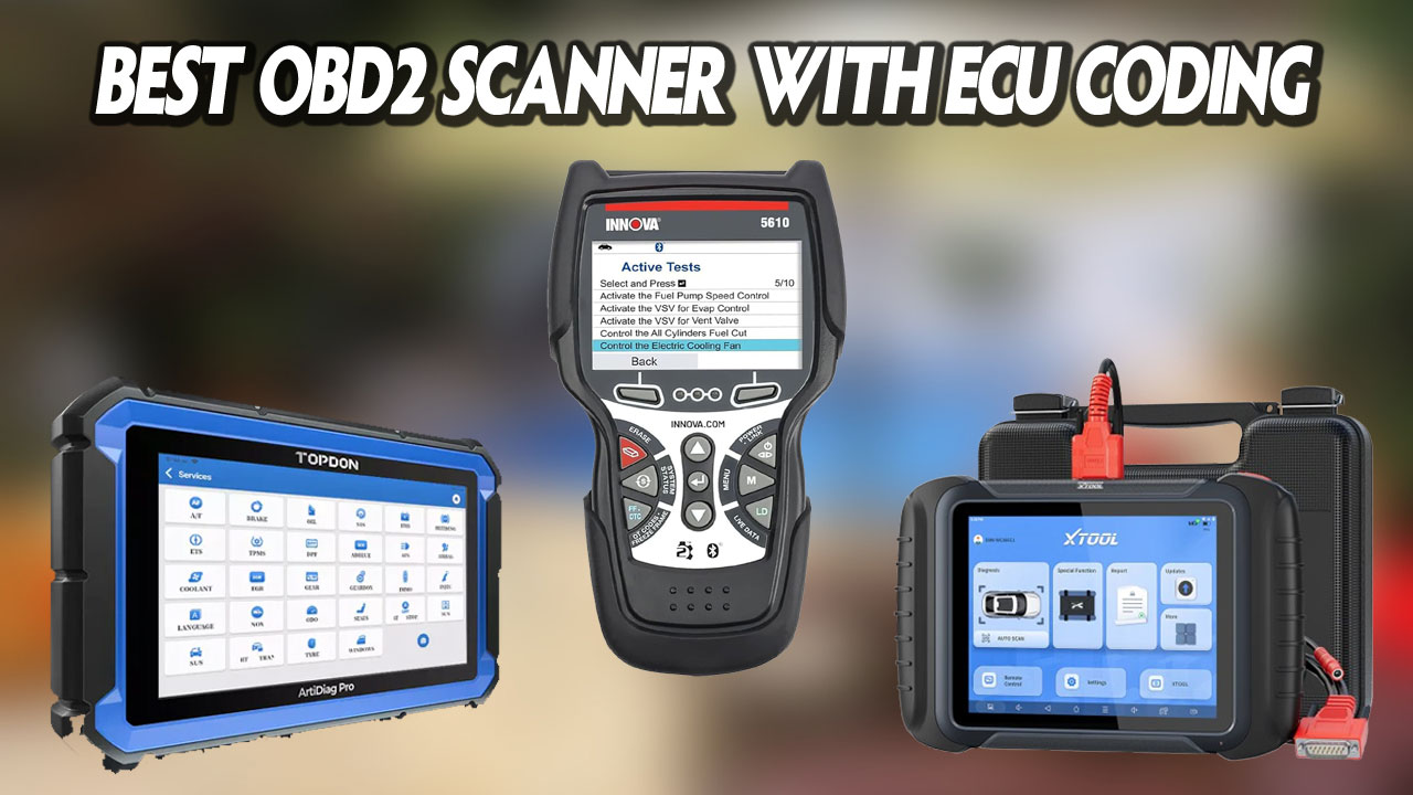 Best OBD2 Scanner with ECU Coding 2025 - Best Gaming All